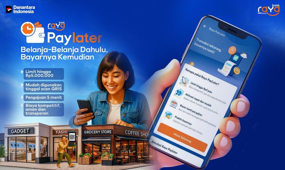 Bank Raya Luncurkan Raya Paylater: Solusi BNPL Fleksibel Lewat Aplikasi Raya App